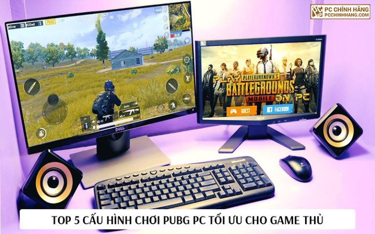 Top 5 cấu hình chơi PUBG PC tối ưu cho game thủ - PC Chính Hãng